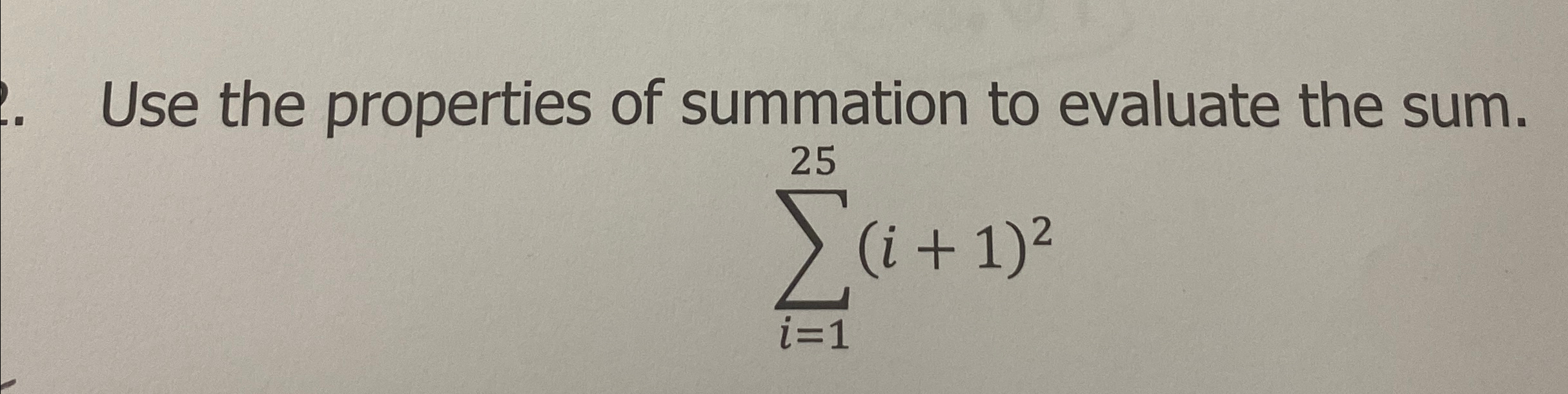 Solved Use the properties of summation to evaluate the | Chegg.com