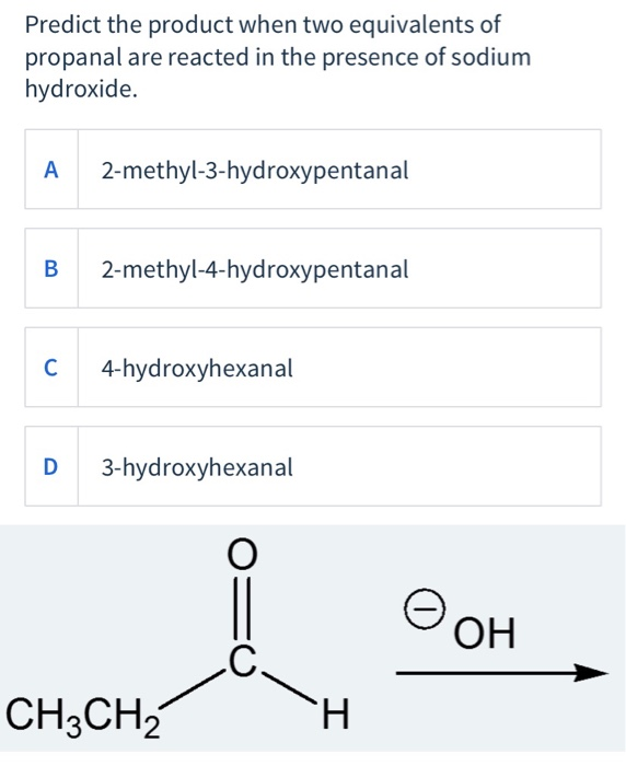 Solved Predict the product when two equivalents of propanal | Chegg.com