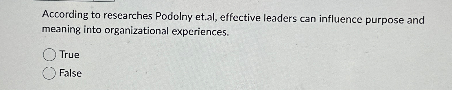 Solved According to researches Podolny et.al, ﻿effective | Chegg.com