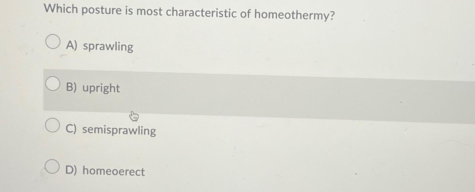 Solved Which posture is most characteristic of | Chegg.com