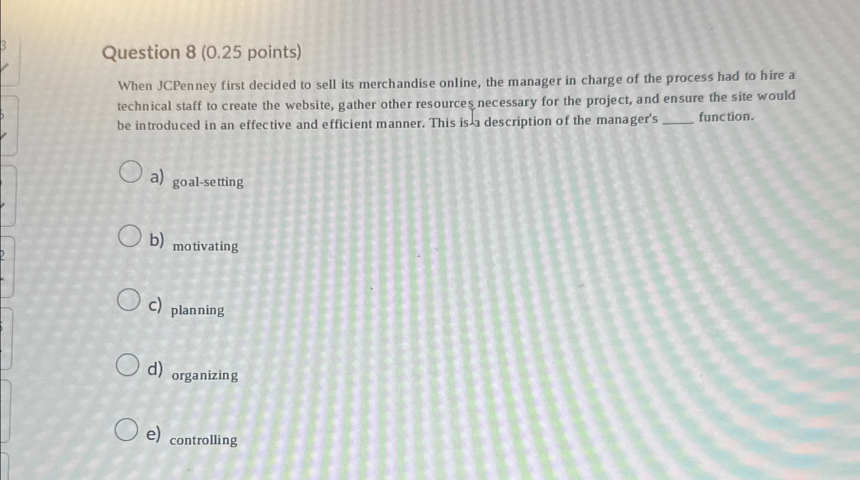 Solved Question 8 ( 0.25 ﻿points)When JCPenney first decided | Chegg.com