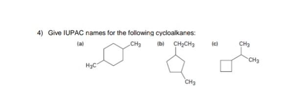 Solved 4) Give IUPAC names for the following cycloalkanes: | Chegg.com