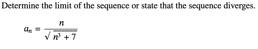 Solved Determine the limit of the sequence or state that the | Chegg.com