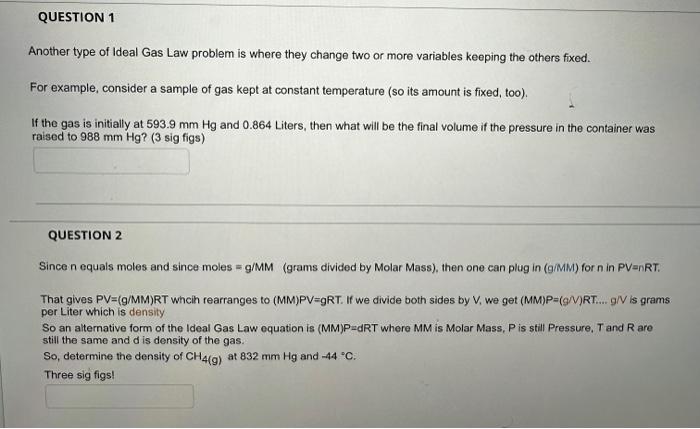 Solved Another type of Ideal Gas Law problem is where they | Chegg.com