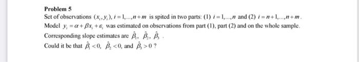 Problem 5 Set of observations (xi,yi),i=1,…,n+m is | Chegg.com