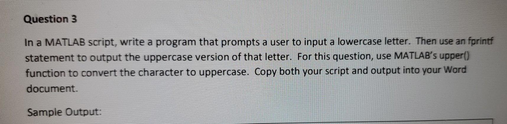 Solved Question 3 In A Matlab Script Write A Program That 9165