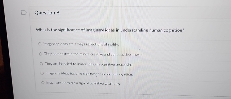 Solved Question 8What is the significance of imaginary ideas | Chegg.com
