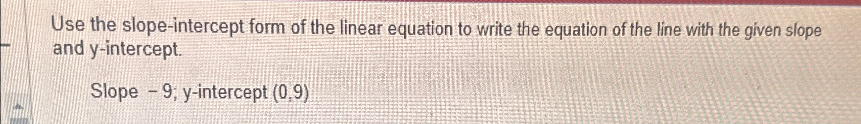Solved Use the slope-intercept form of the linear equation | Chegg.com