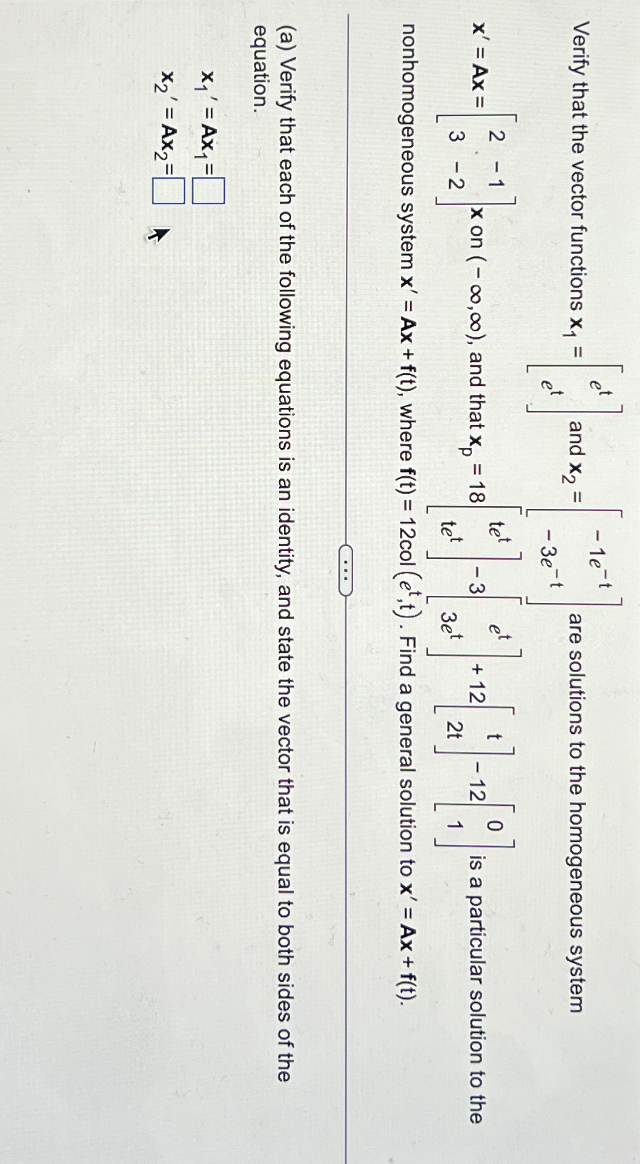 Solved Verify that the vector functions x1=[etet] ﻿and | Chegg.com
