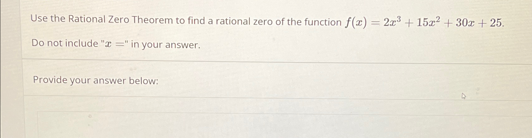 Solved Use The Rational Zero Theorem To Find A Rational Zero