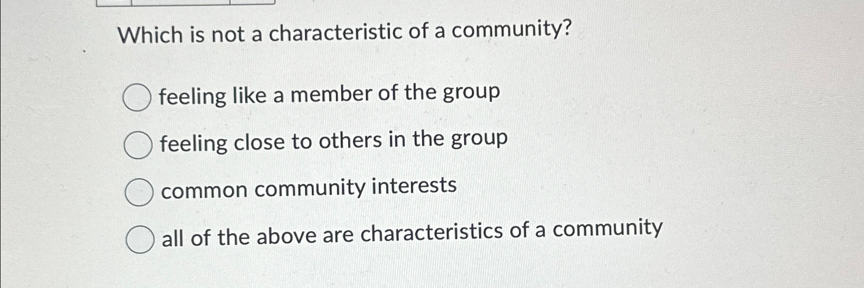 Solved Which is not a characteristic of a community?feeling | Chegg.com