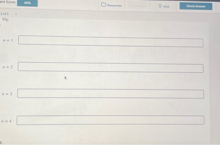 Solved n=1 n= n=3 n=4Enter the number of electrons in each | Chegg.com
