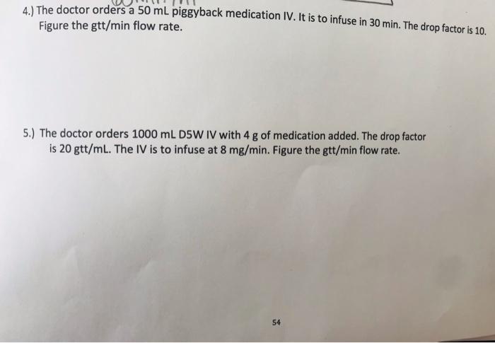 Solved 4.) The doctor orders a 50 ml piggyback medication | Chegg.com