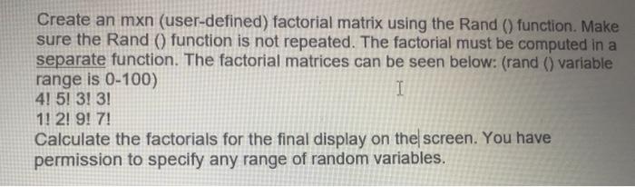 Solved Create an mxn (user-defined) factorial matrix using | Chegg.com