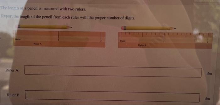 Solved The length of a pencil is measured with two rulers. | Chegg.com