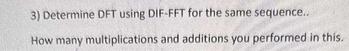 3) Determine DFT using DIF-FFT for the same | Chegg.com