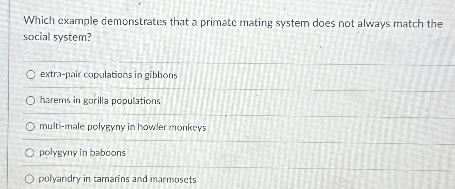 Solved Which example demonstrates that a primate mating | Chegg.com