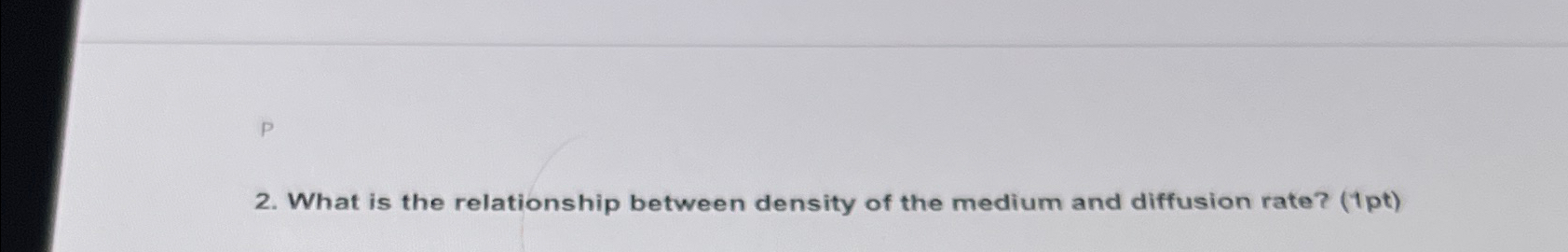 Solved What is the relationship between density of the | Chegg.com