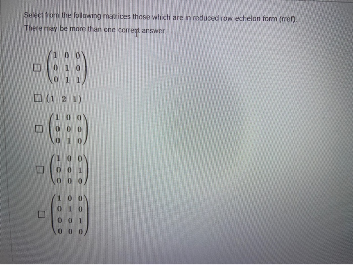 Solved Select from the following matrices those which are in | Chegg.com