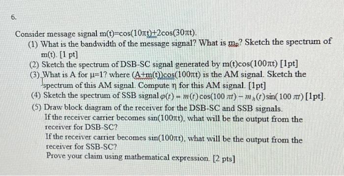 Solved Consider message signal m(t)=cos(10πt)+2cos(30πt). | Chegg.com