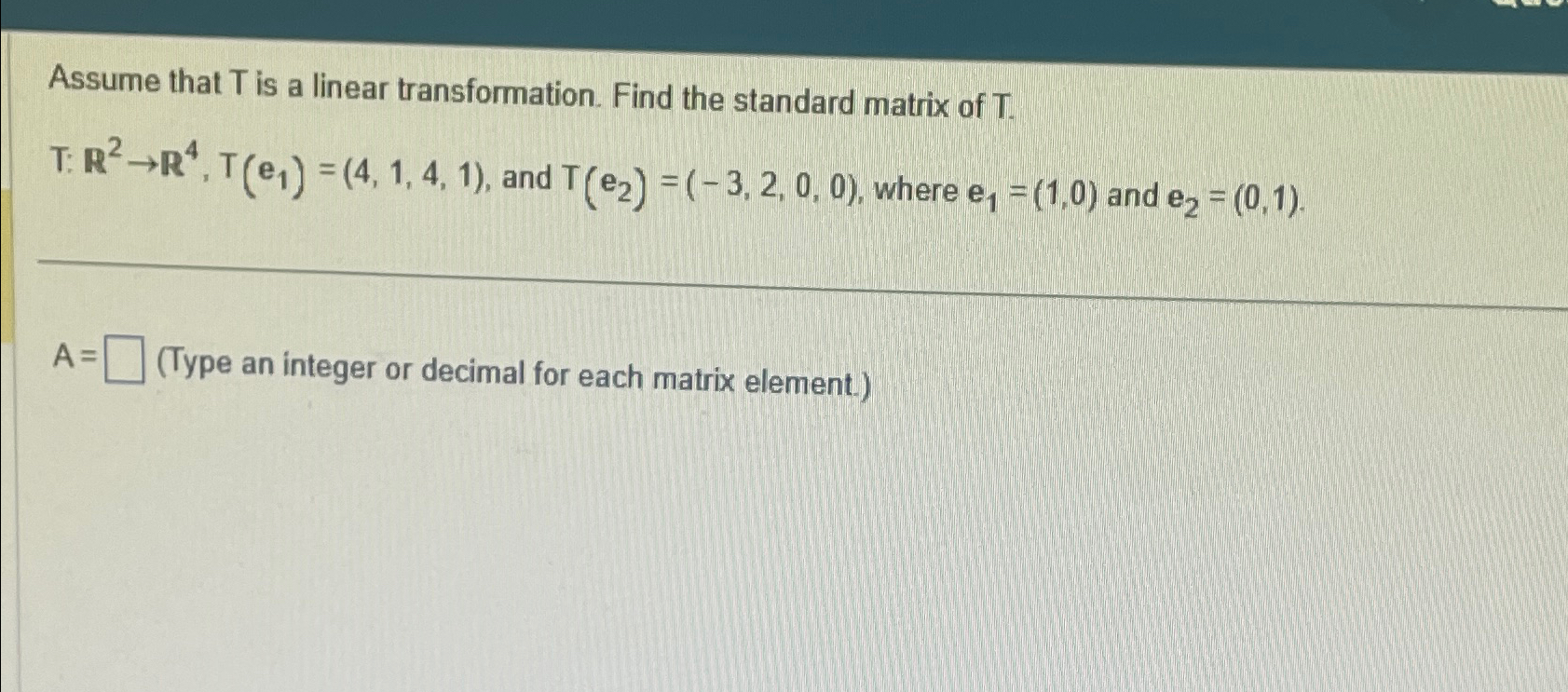 Solved Assume that T is a linear transformation. Find the | Chegg.com