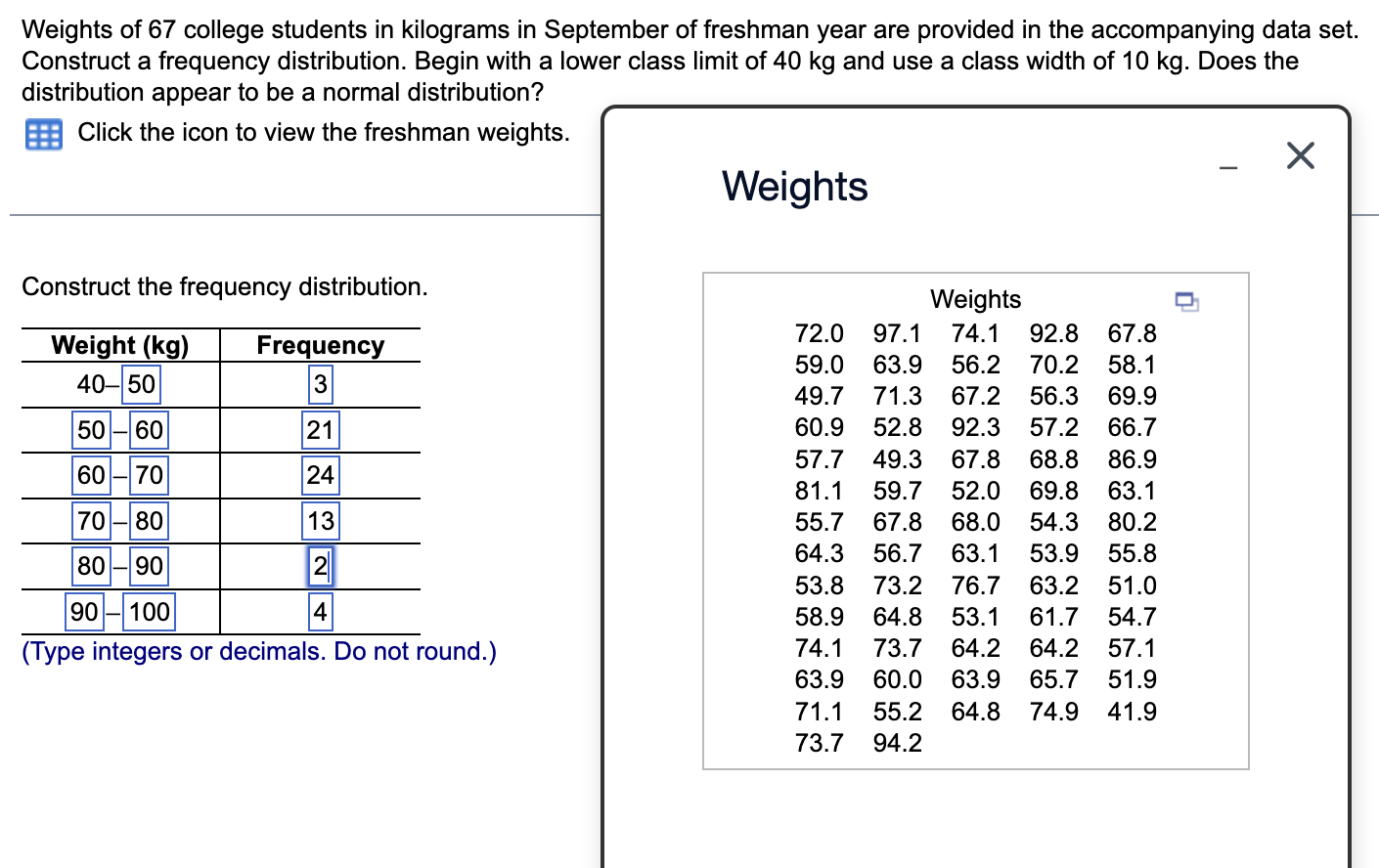 Solved Weights of 67 ﻿college students in kilograms in | Chegg.com