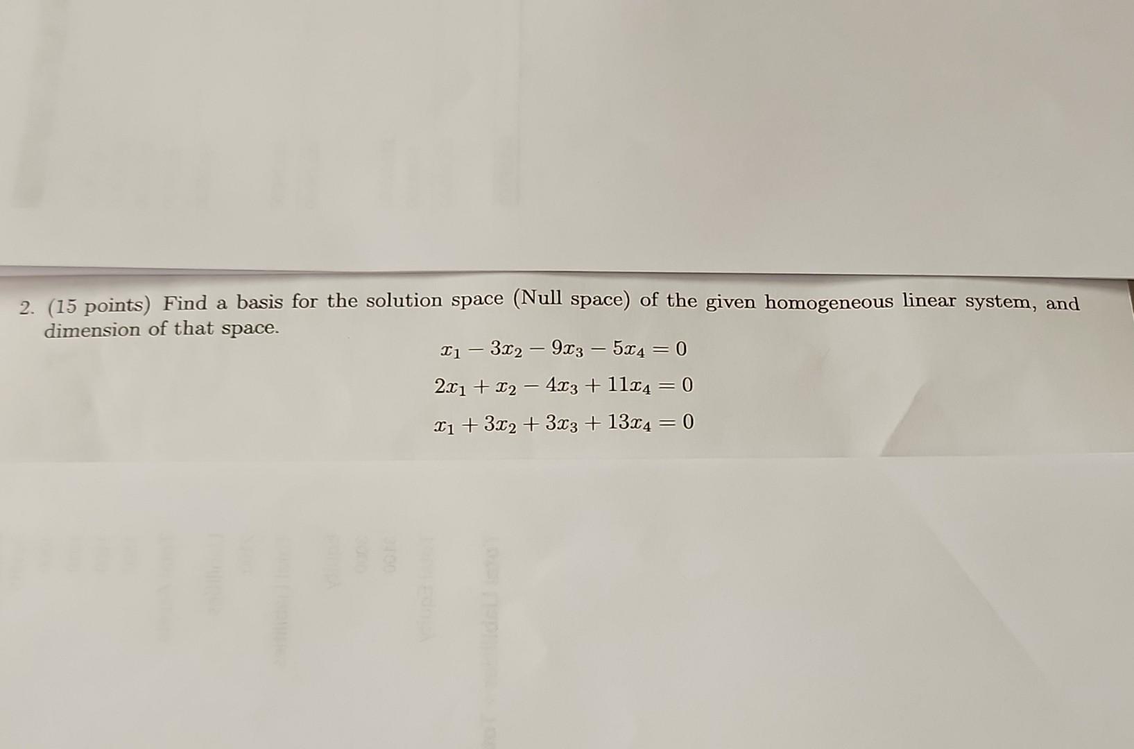 Solved 2. (15 points) Find a basis for the solution space | Chegg.com
