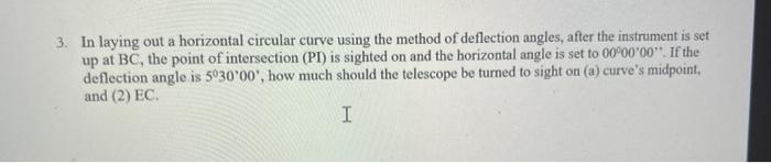Solved 3. In laying out a horizontal circular curve using | Chegg.com