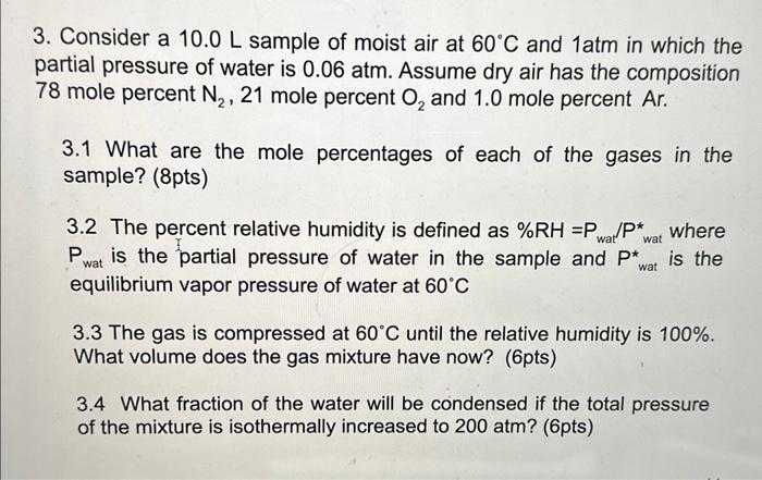 Solved 3. Consider a 10.0 L sample of moist air at 60∘C and | Chegg.com