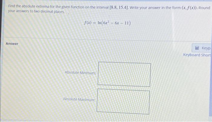 Solved Find the absolute extrema for the given function on | Chegg.com