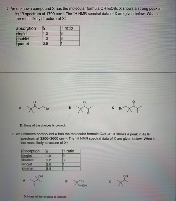 Solved 7. An unknown compound X has the molecular formula | Chegg.com