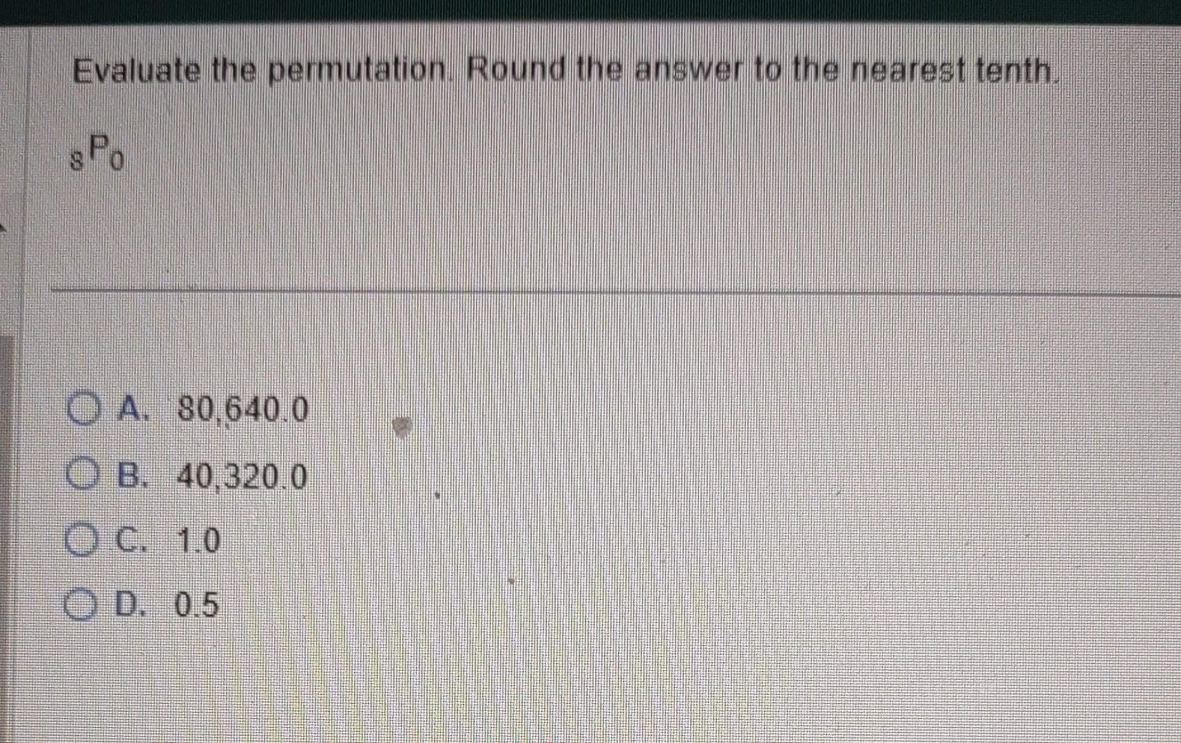 Solved Evaluate the permutation. Round the answer to the | Chegg.com