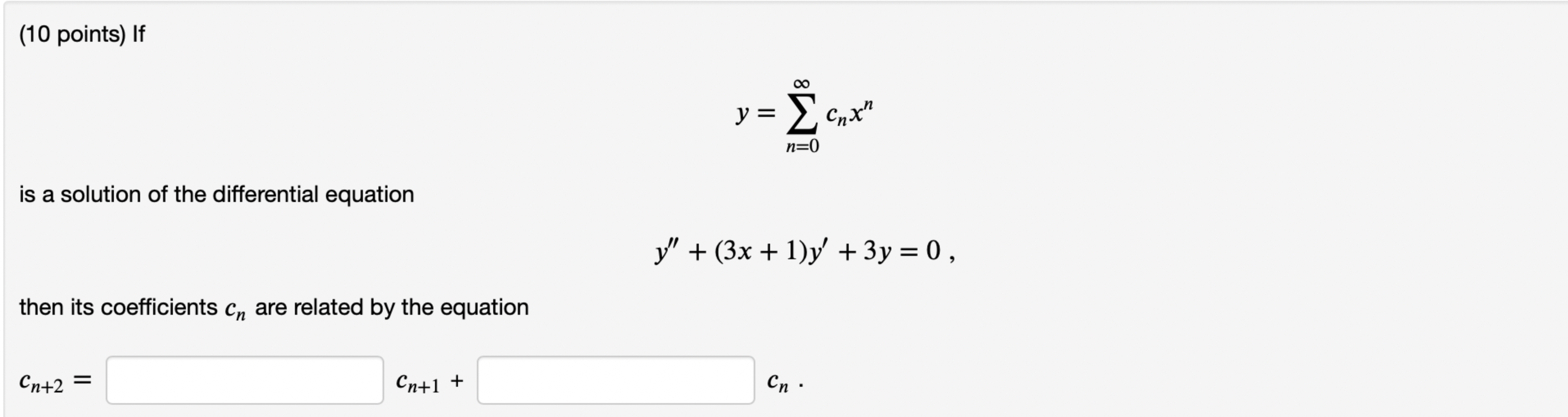Solved (10 ﻿points) ﻿Ify=∑n=0∞cnxnis a solution of the | Chegg.com