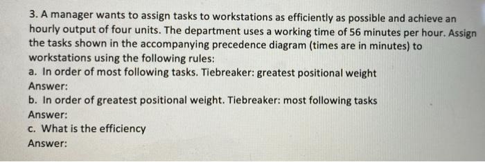 Solved 3. A manager wants to assign tasks to workstations as | Chegg.com