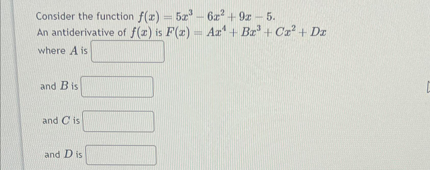 Solved Consider the function f(x)=5x3-6x2+9x-5An | Chegg.com