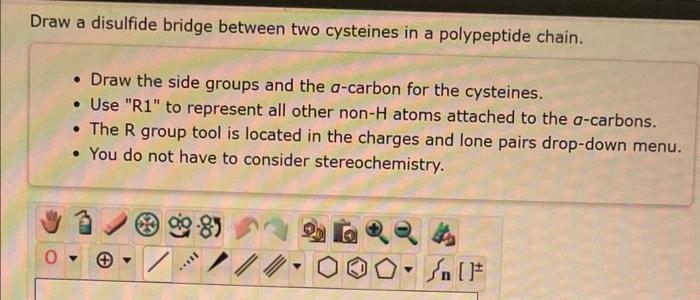 Solved Draw a disulfide bridge between two cysteines in a | Chegg.com