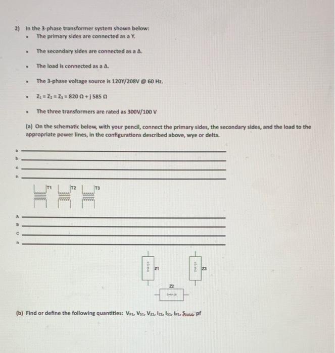 Solved 1) In the 3-phase transformer system shown below: - | Chegg.com