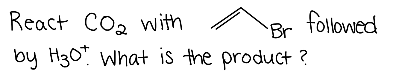 Solved React CO2 ﻿withfollowedby H3O+. ﻿What is ﻿the | Chegg.com