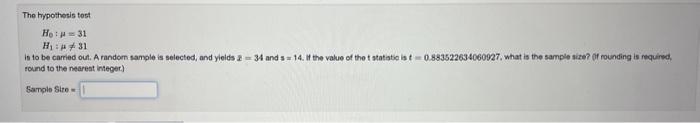Solved The trypothesis tost H0:μ=31H1:μ =31 is to be carried | Chegg.com
