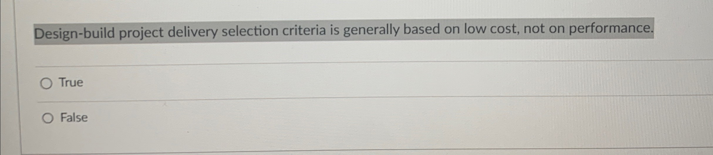 Solved Design-build project delivery selection criteria is | Chegg.com