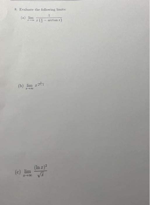 Solved 8. Evaluate the following limits: (a) | Chegg.com