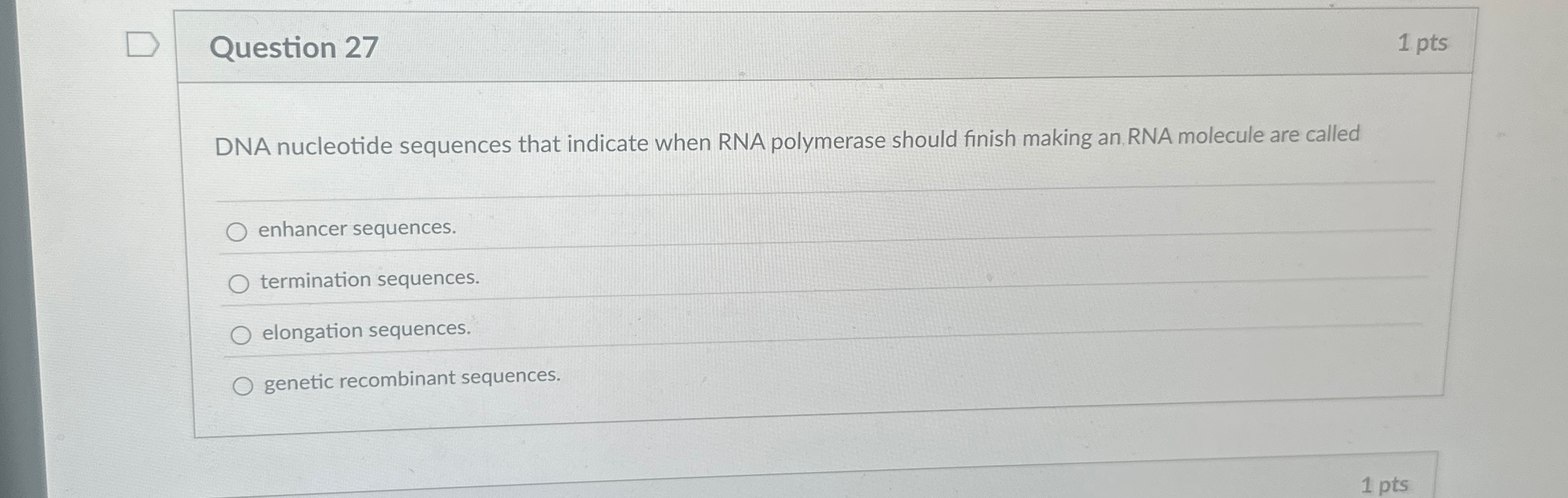 Solved Question 271 ﻿ptsDNA nucleotide sequences that | Chegg.com