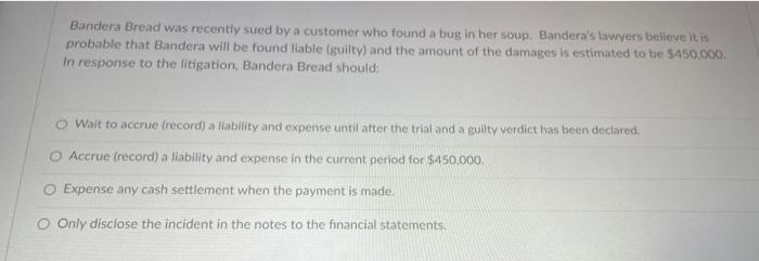 Solved Bandera Bread was recentiy sued by a customer who | Chegg.com