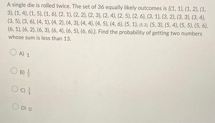 Solved A single die is rolled twice. The set of 36 equally | Chegg.com