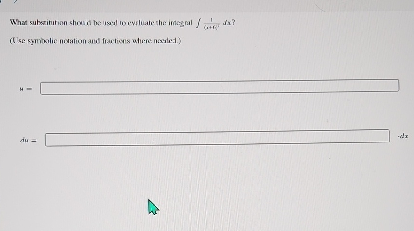 Solved What substitution should be used to evaluate the | Chegg.com