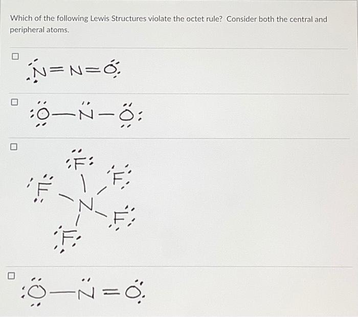 Solved Which of the following Lewis Structures violate the | Chegg.com