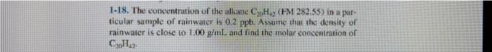 Solved 1-18. The concentration of the alkane C20H42 ( | Chegg.com