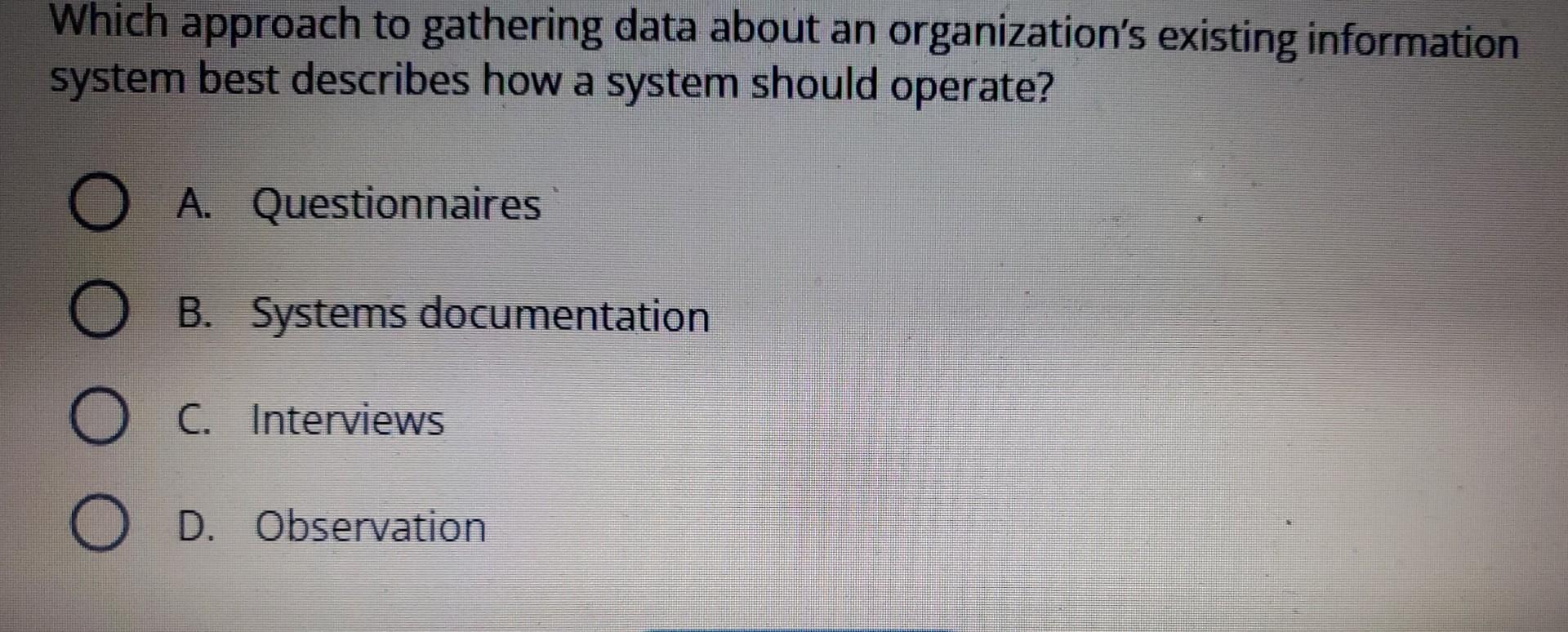 Solved A systems survey is an extensive study of the current | Chegg.com