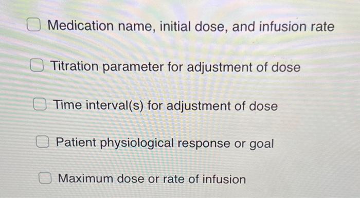 Solved The nurse reviews the following titration order. The | Chegg.com