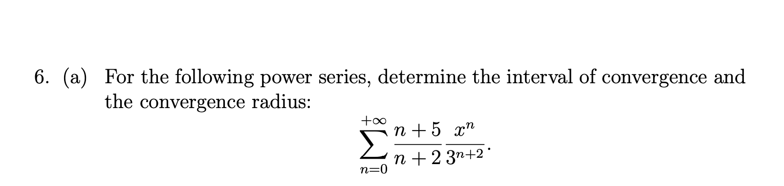 Solved (a) ﻿For the following power series, determine the | Chegg.com